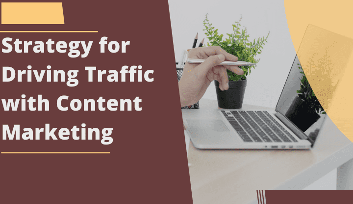 Strategy for Driving Traffic with Content Marketing – Digital ...